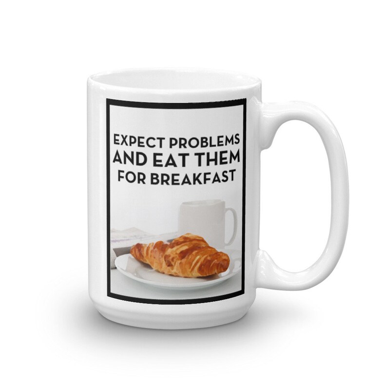 MUGS - Expect Problems and Eat Them for Breakfast - Ceramic Mug - Etsy