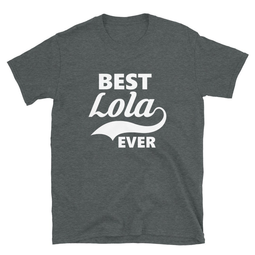 TSHIRT- Best Lola Ever -pinoy -short-sleeve Unisex T-shirt - Etsy