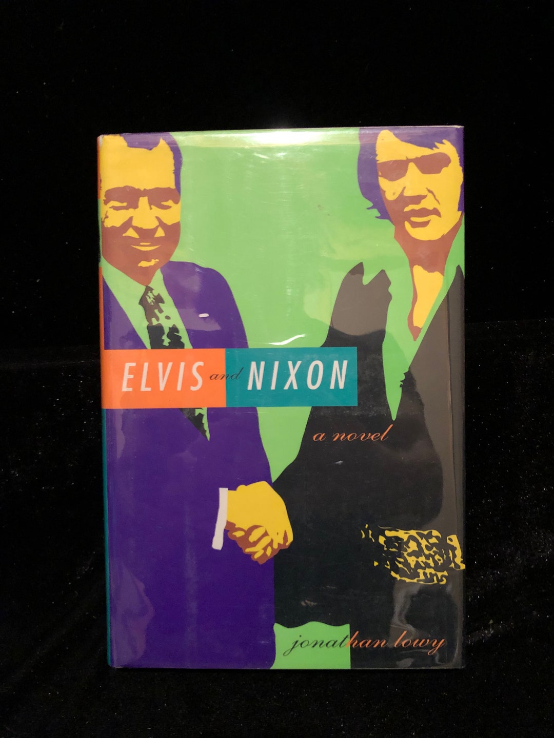 Original 2001 Elvis and Nixon A Novel by Jonathan Lowy (hardcover Book ...