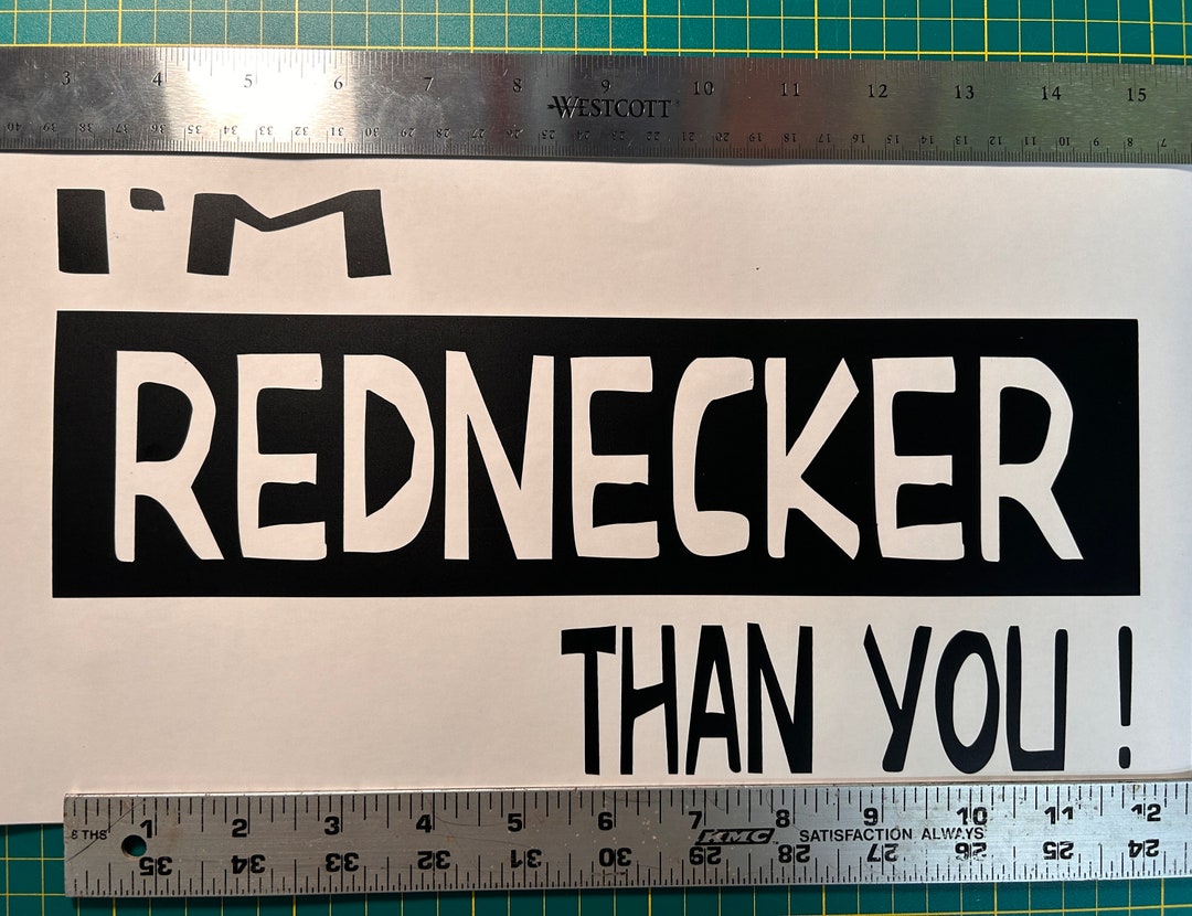 I'm Rednecker Than You! - Vinyl Decal Sticker - Etsy