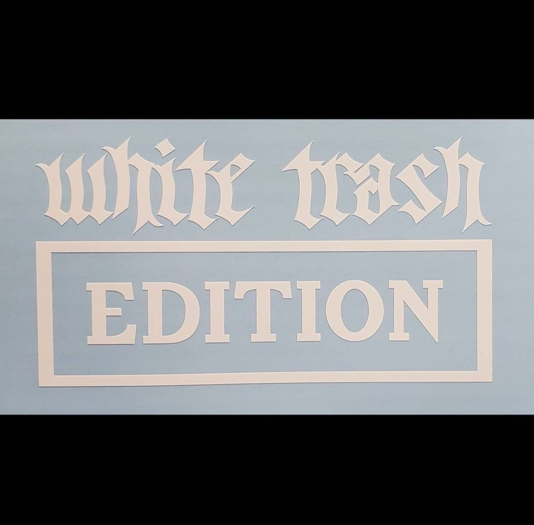 White Trash Edition - 2 Vinyl Decals - Etsy