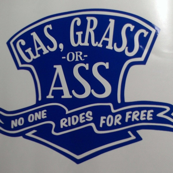 Ass Grass Gas Nobody Rides Etsy