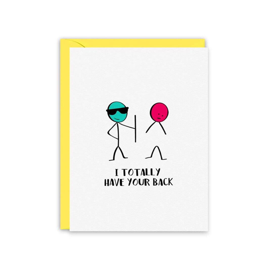 I Totally Have Your Back, Friend Card, Friendship, Support Card, Stick ...