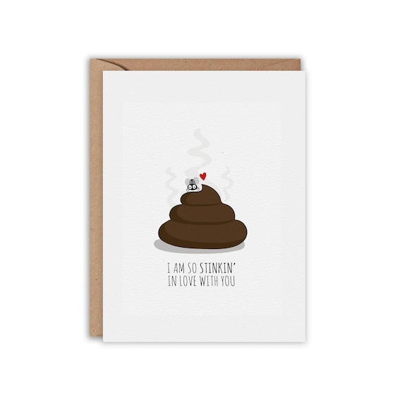 I Am so Stinkin' in Love With You Poo Funny Greeting Card | Etsy