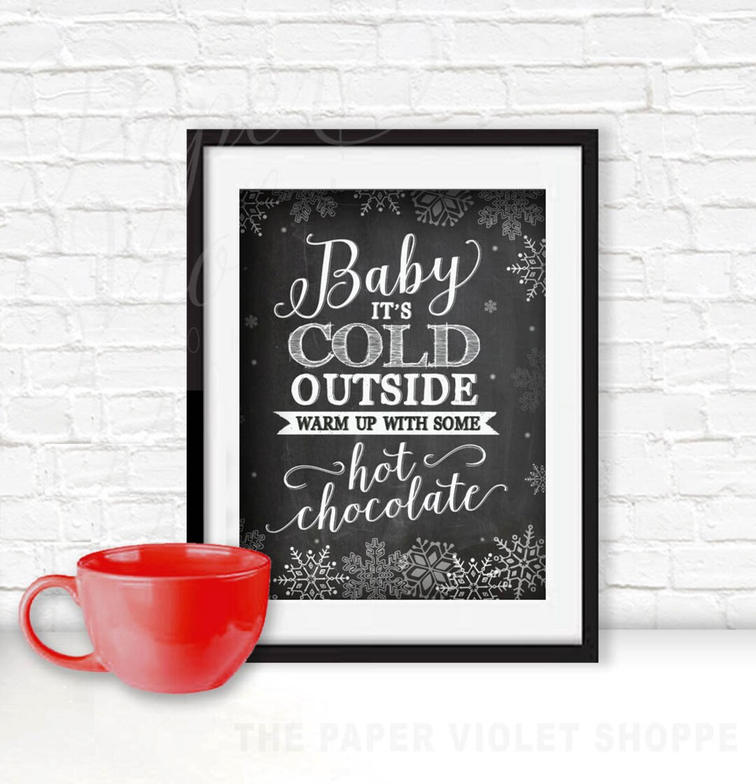 Digital File | Baby It's Cold Outside, Warm up With Some Hot Chocolate ...