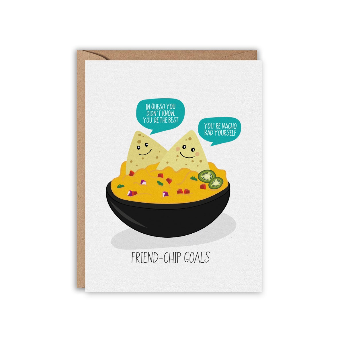 Friend-chip Goals, Queso Card, Cheesy Greeting Card, Friendship Card ...
