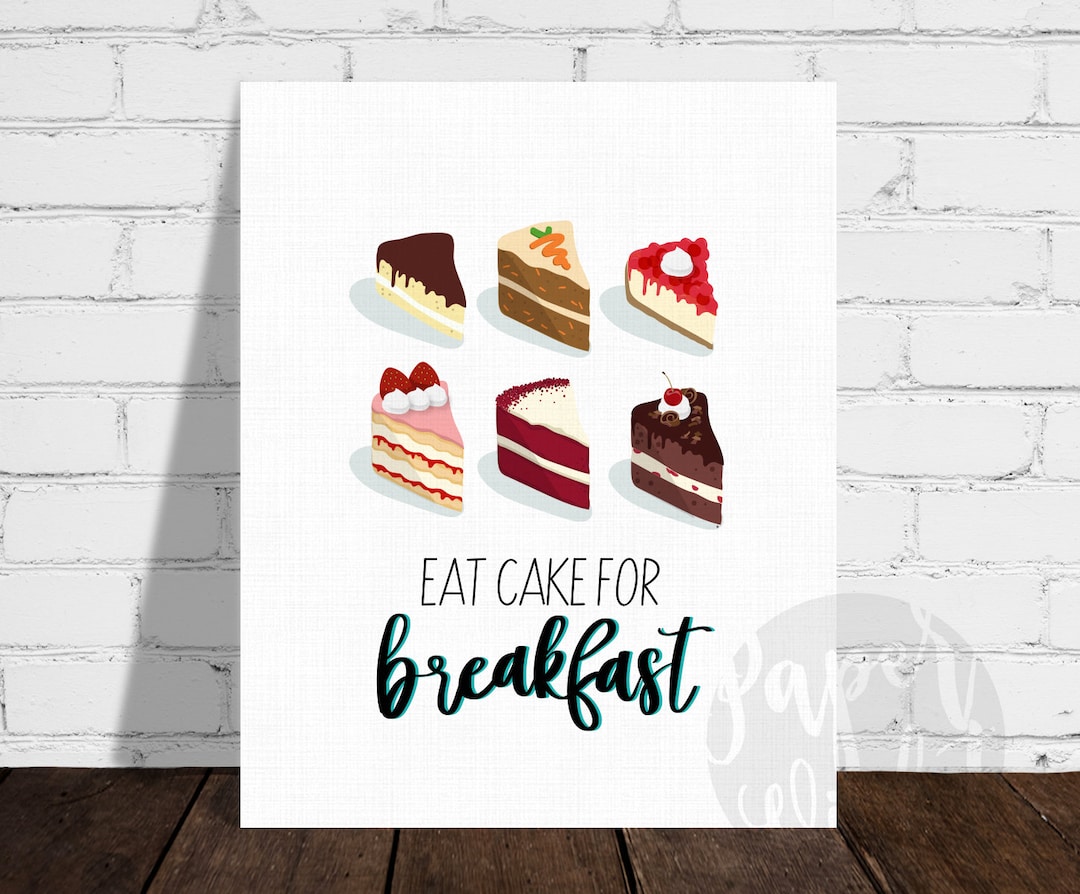 Eat Cake for Breakfast, Kitchen Art, Cake Illustration, Kitchen Wall ...