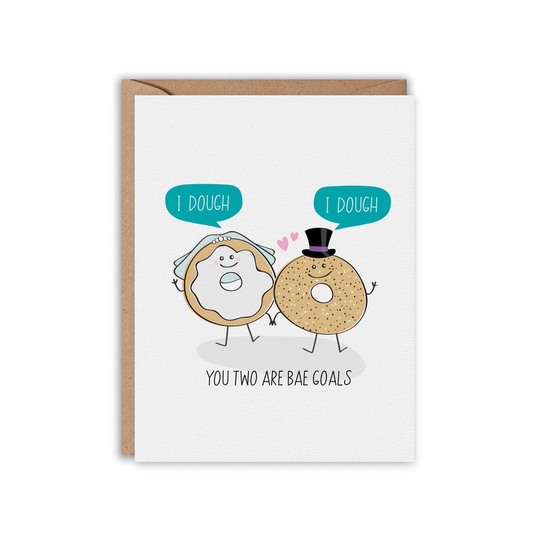 You Two Are BAE GOALS, Bagel Card, Bae Goals, Wedding Card, Anniversary ...