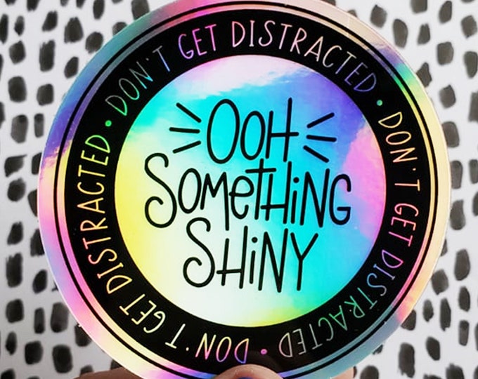 Something Shiny Holographic Vinyl Sticker Don't Get - Etsy