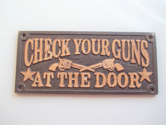 Cast Iron CHECK Your GUNS At The Door Sign Plaque Gym Ultimate | Etsy
