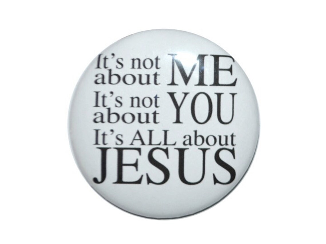 Christian Button It's Not About Me It's Not About - Etsy