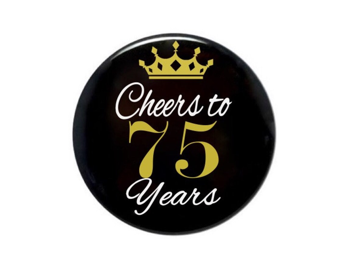 75th Birthday 75 and Fabulous 75 Years Old Birthday Button - Etsy