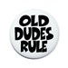 Old Dudes Rule Old Man Birthday Over the Hill Birthday Party Idea Men ...
