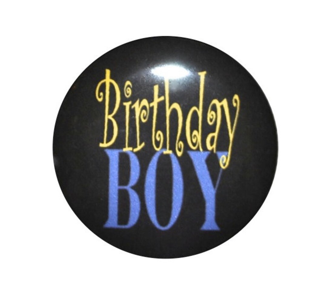 Birthday Boy Birthday Button Happy Birthday Idea Birthday Gift Bag ...
