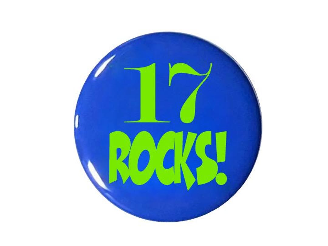 17 Years Old, 17 ROCKS! 17th Birthday Party, 17 Years Old Birthday Pin ...