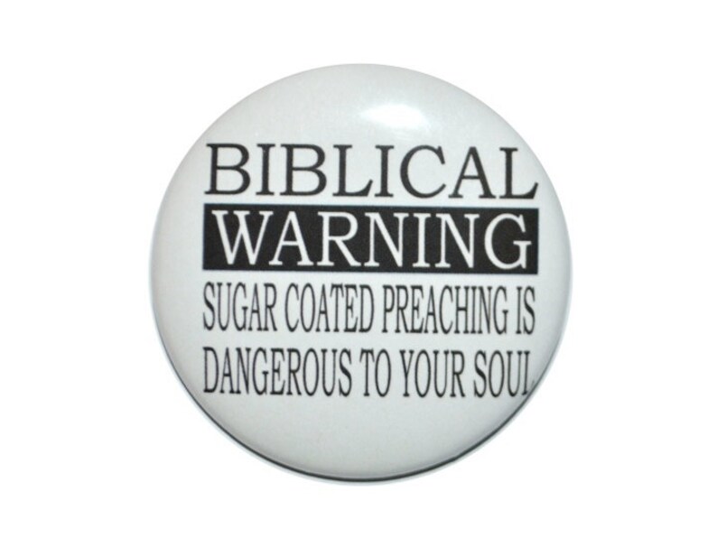 Christian Button Biblical Warning Sugar Coated Preaching is - Etsy