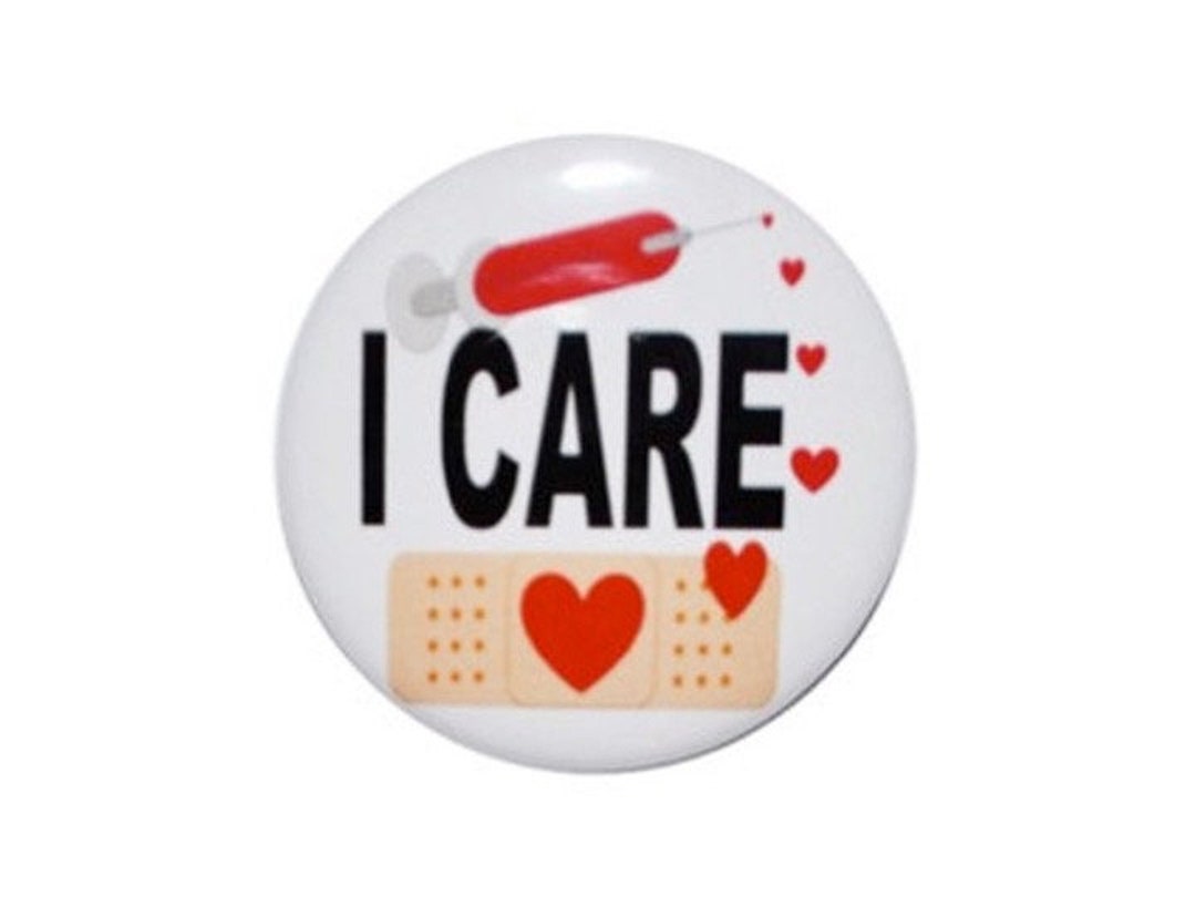 Nurse Buttons, I CARE 2 1/4 Inch Pin Back Button - Etsy