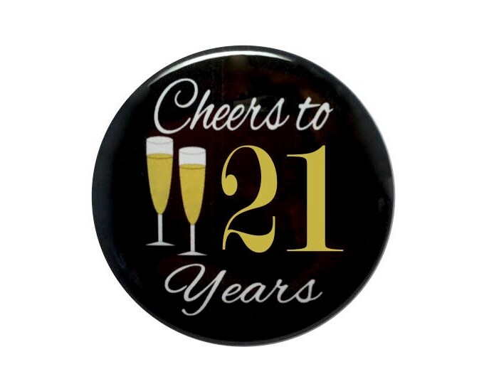 LARGE Button 21st Birthday Cheers to 21 Years 21 Years Old | Etsy