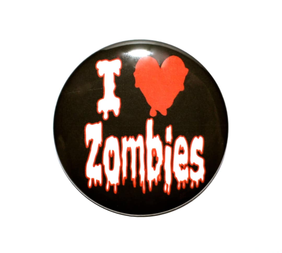 I Heart Zombies, I Love Zombies, Zombie Button, Novelty Button 2 1/4 ...