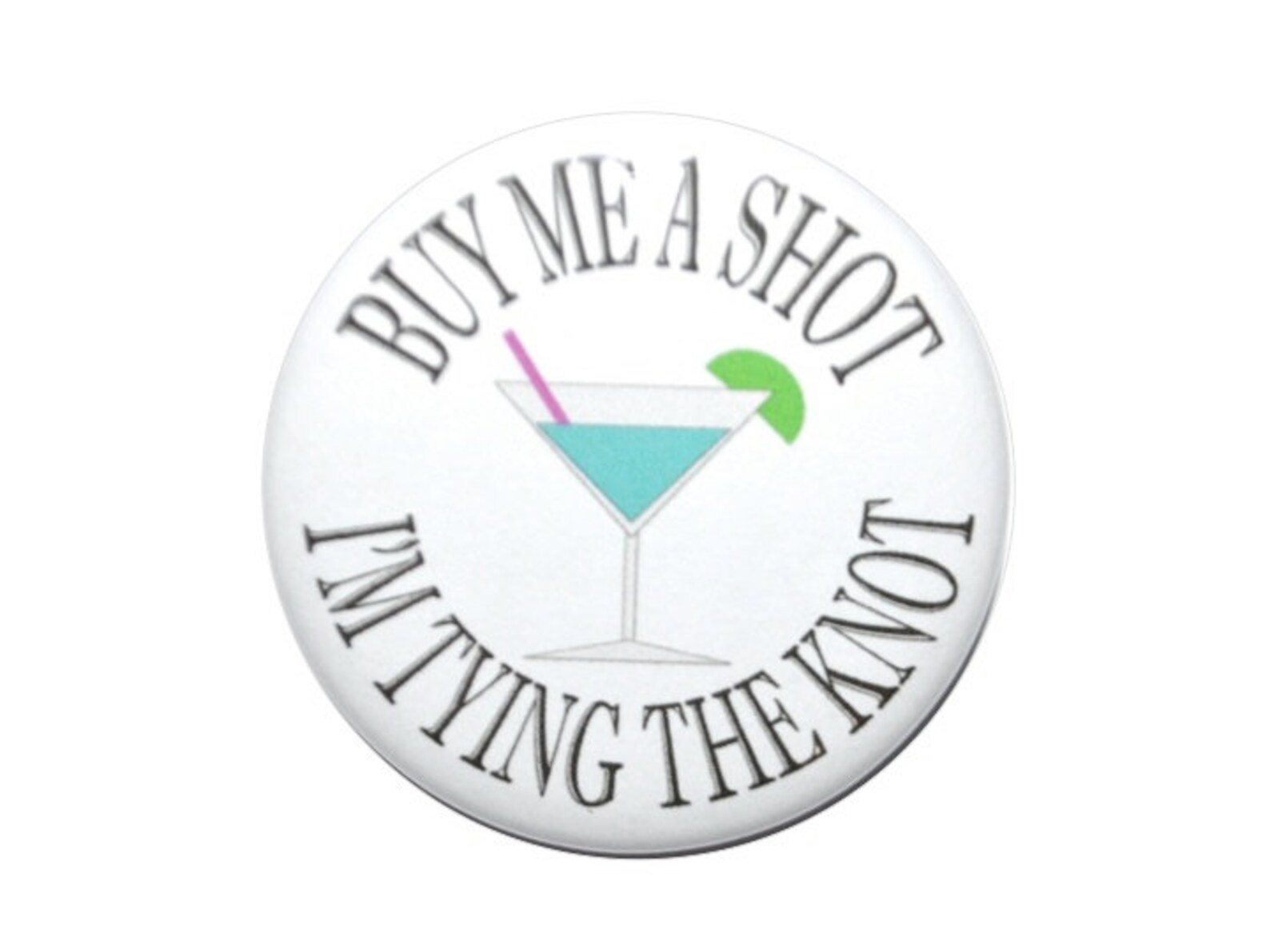 Buy Me a Shot I'm Tying the Knot, Bride's Drinking Team, Bachelorette ...