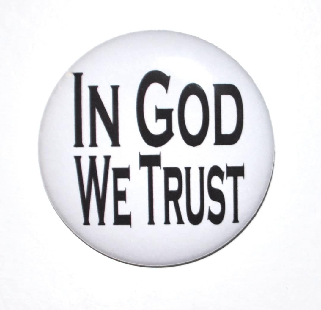 Christian Button in God We Trust Fund Raiser Religious Pin 2 1/4 Inch ...