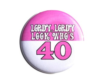Birthday Button Oh No 40 the Big Four Oh 40 Year Old 40th - Etsy