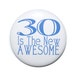 30 is the New Awesome 30th Birthday 30 and Fabulous 30 Year Old 2 1/4 ...