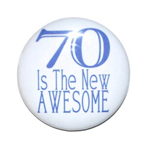 70 is the New Awesome 70th Birthday 70 Year Old Seventy Year Old Party ...