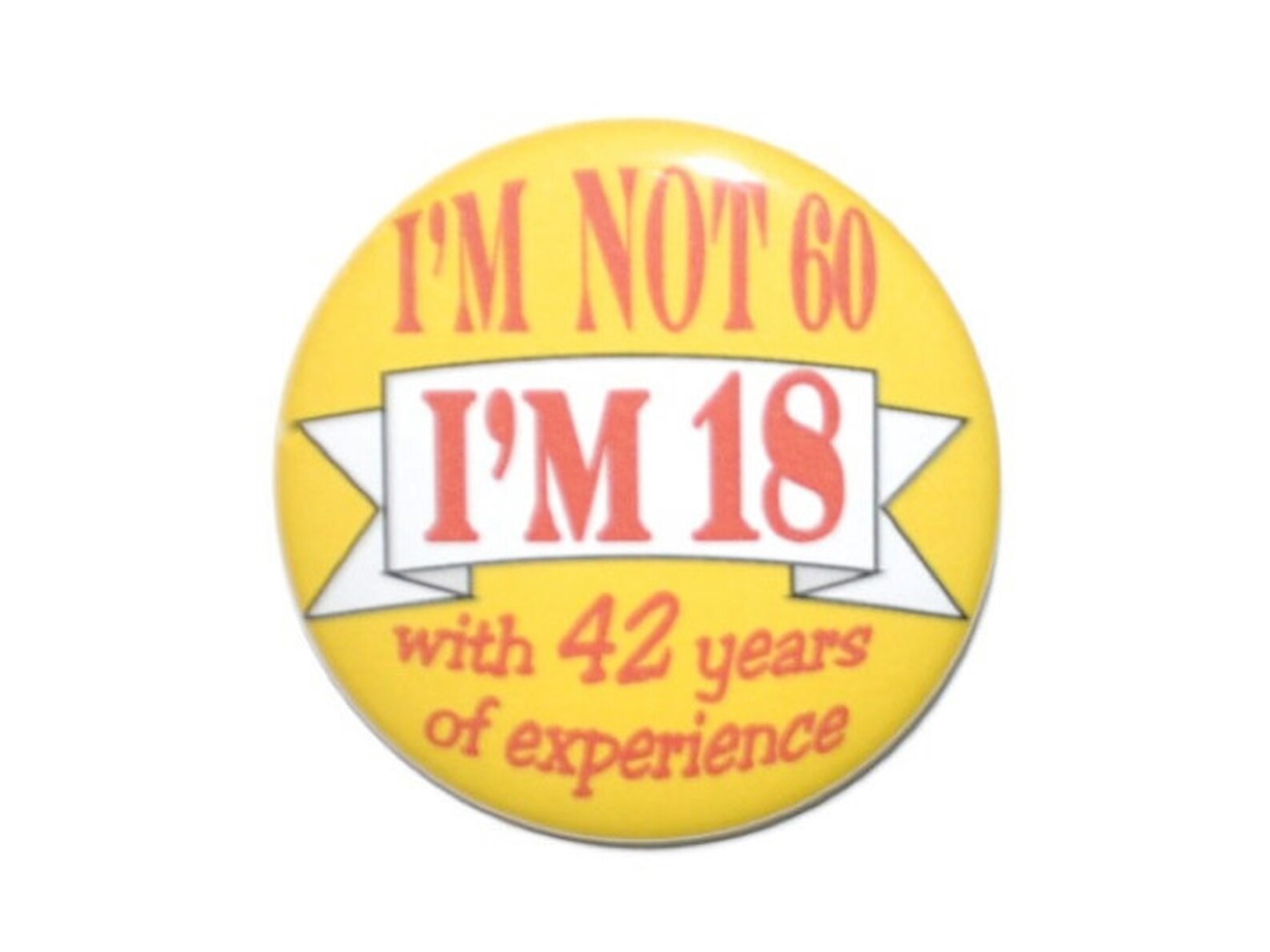 60th Birthday Party Button 60 Year Old I'm Not 60 2 1/4 - Etsy