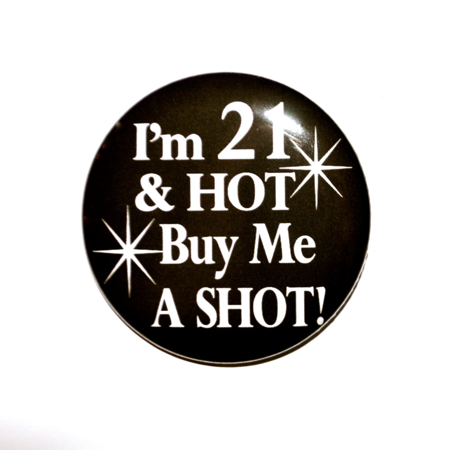 LARGE 21st Birthday I'm 21 & HOT Buy Me a Shot 21 Years - Etsy