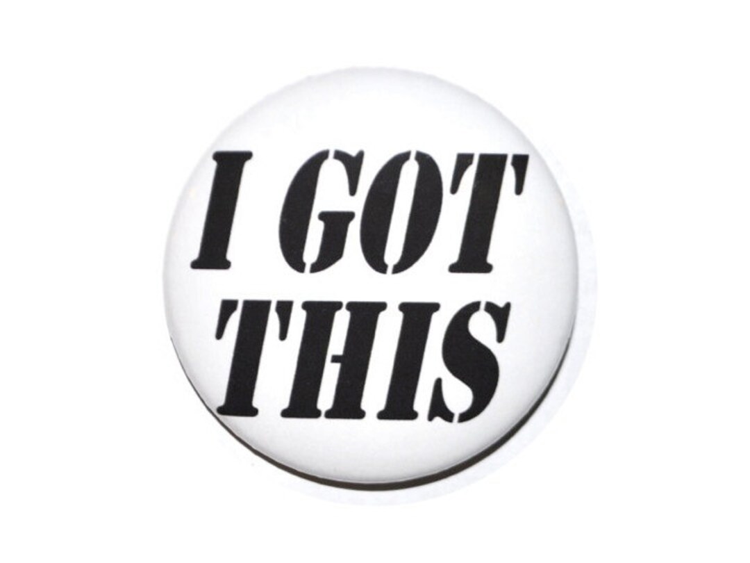 I Got This Novelty Button Funny Button 2 1/2 Inch Pin-back - Etsy