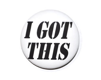 I Got This Novelty Button Funny Button 2 1/2 Inch Pin-back | Etsy