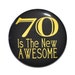 70 is the New Awesome 70th Birthday 70 Year Old Seventy Year Old Party ...