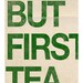 But First Tea Art Print Typography Print Font Type Poster British Print ...