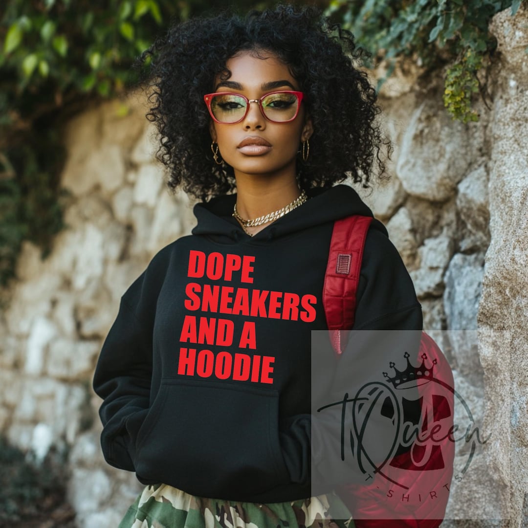 Dope Sneakers and a Hoodie, Sneakerhead Hoodie, Hip-hop Fashion - Etsy