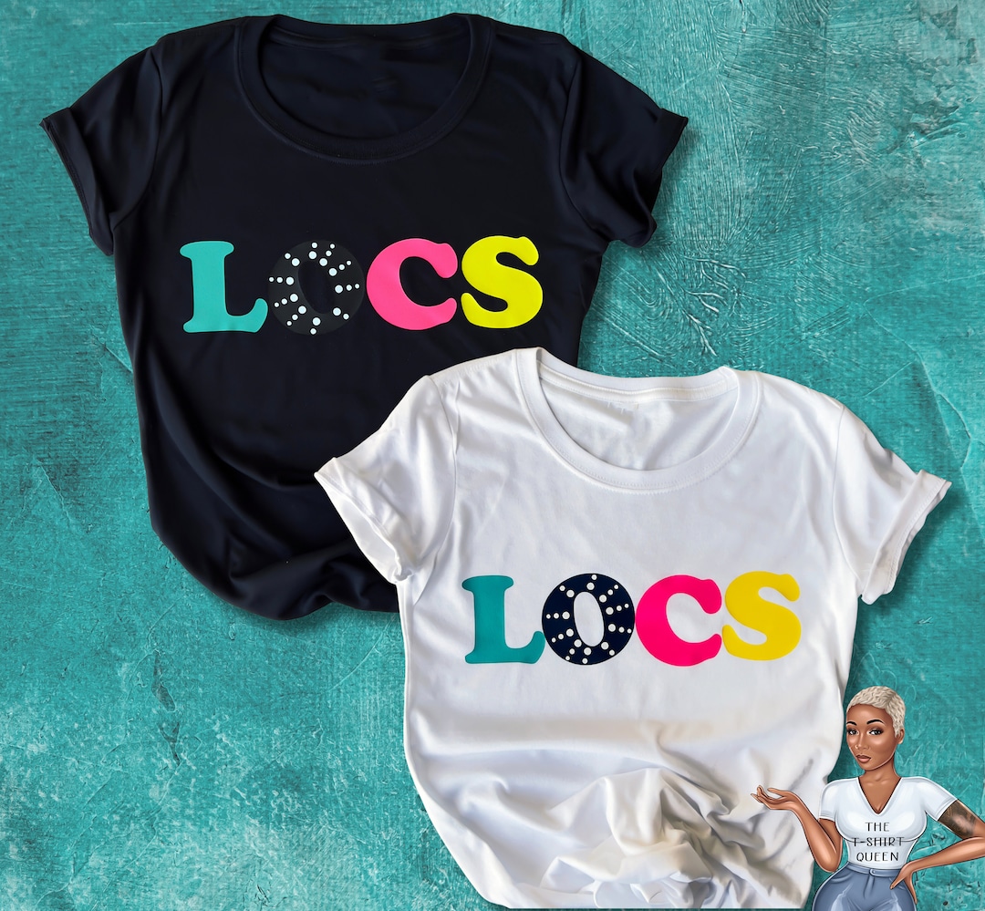 Locs Shirt, Loc'd T-shirt, Loc Gift, Available in 2 Colors. - Etsy