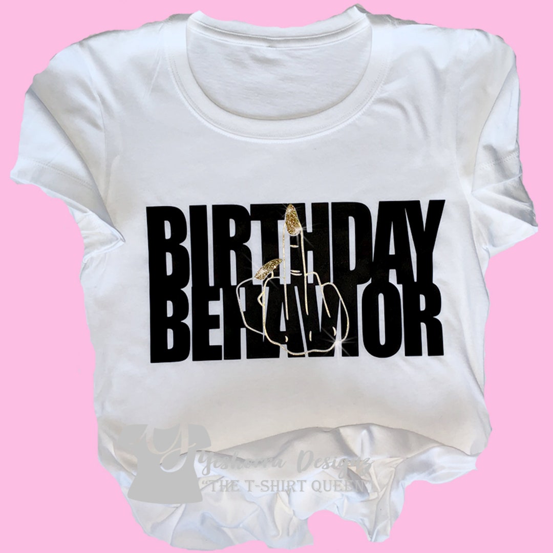 Birthday Shirt for Women, Middle Finger Birthday Behavior Shirt ...