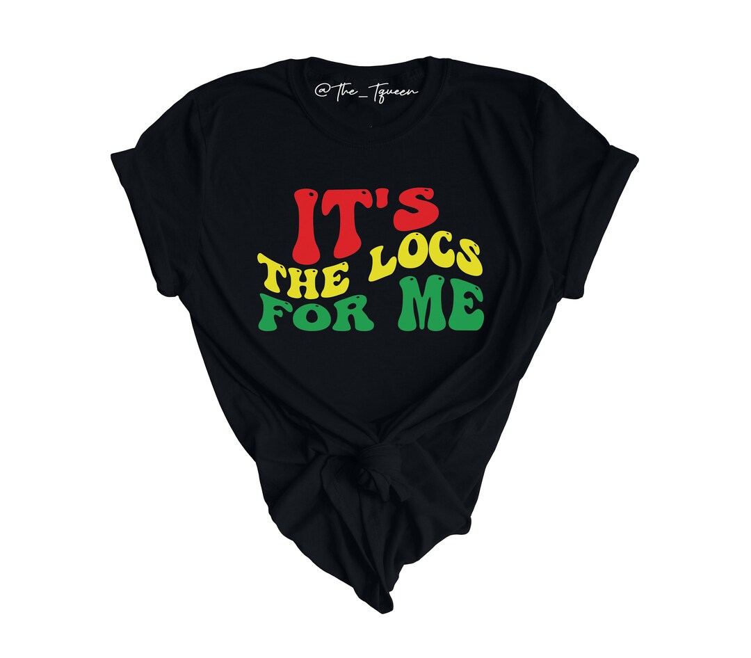 It's the Locs for Me Shirt, Loc Shirt, Natural Hair Shirt, Loc Journey ...