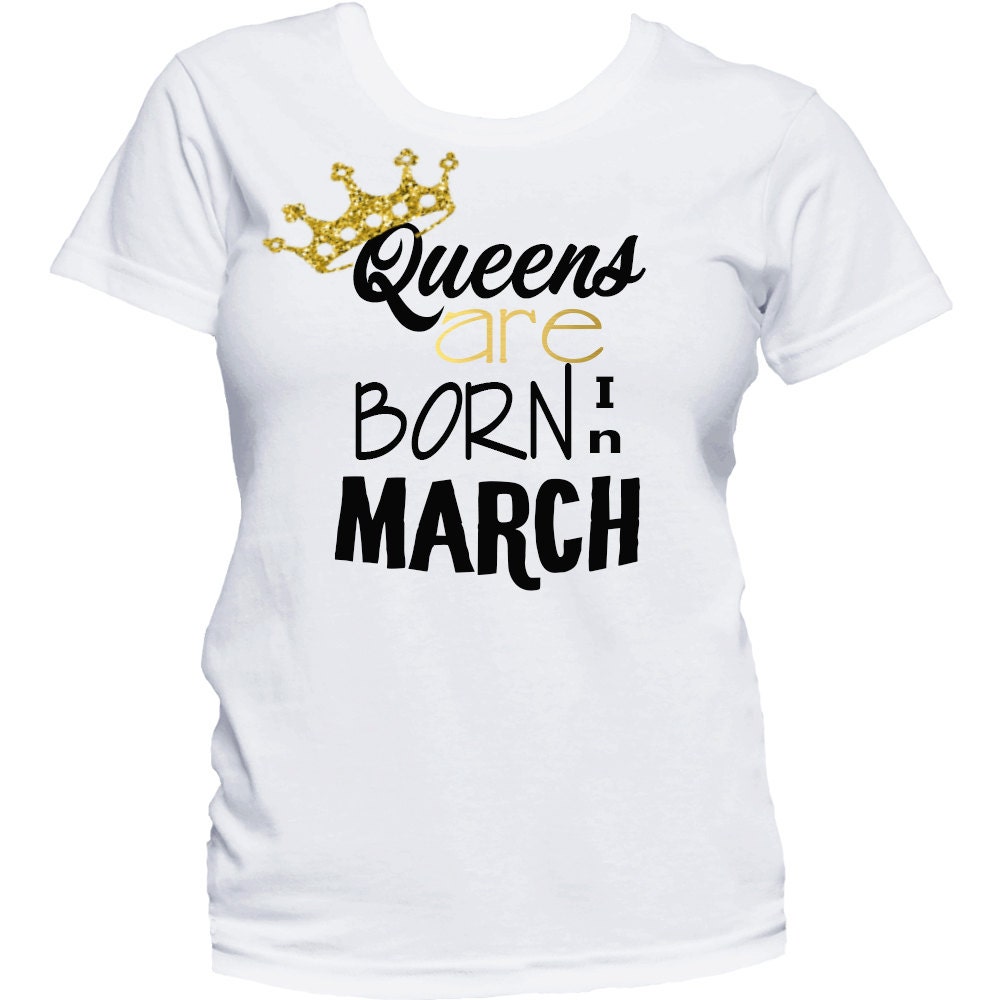 Queens Are Born in March Shirt, Birthday T-shirt, Birthday Girl Shirt ...