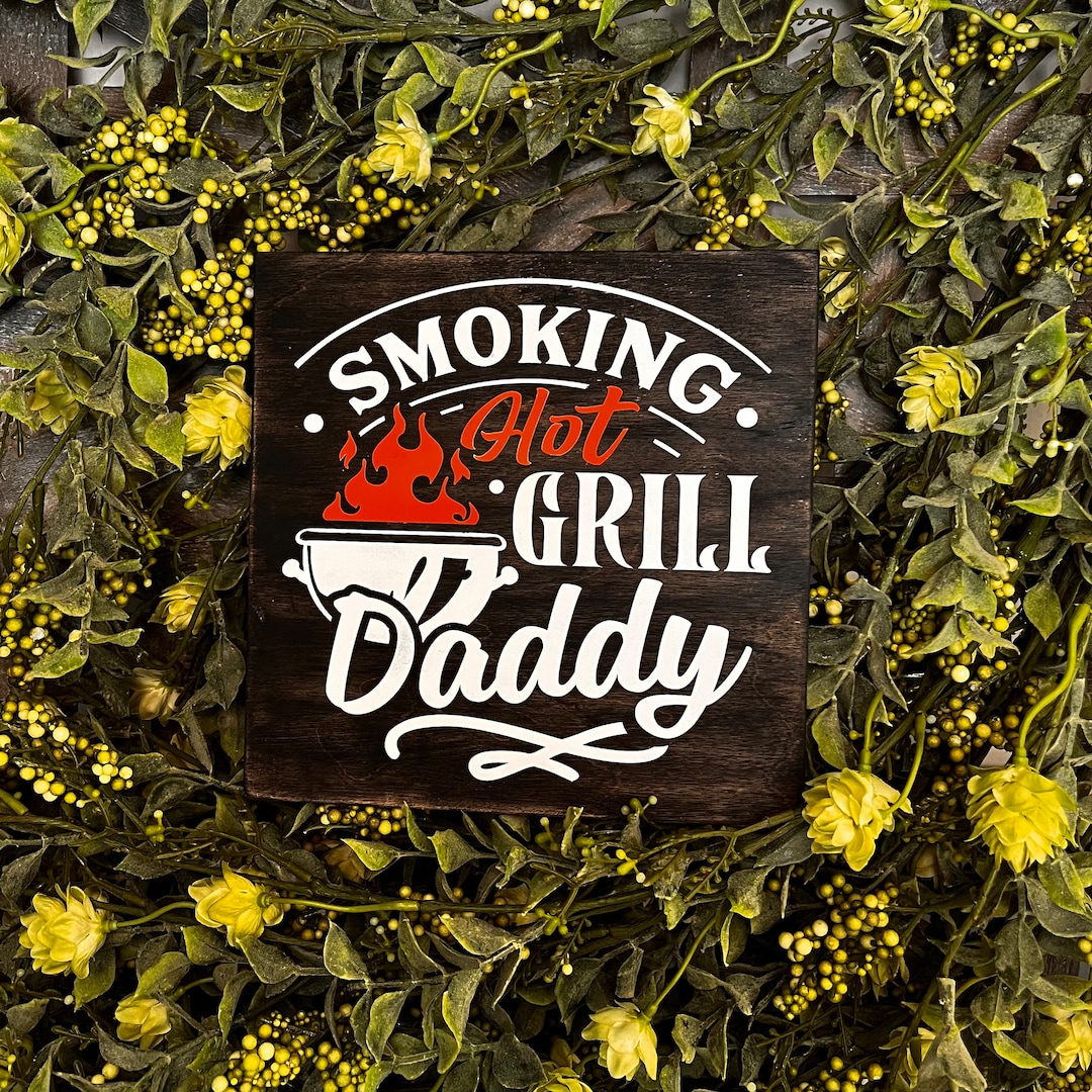 Smokin' Hot Grill Daddy 8x8" Handpainted Mini Sign - Etsy