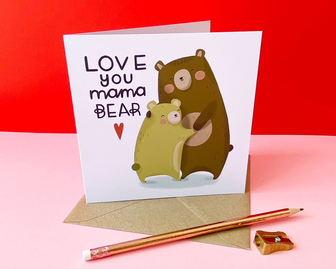 Love You Mama Bear Mothers Day Card Cute Mothers Day Card Birthday Card ...