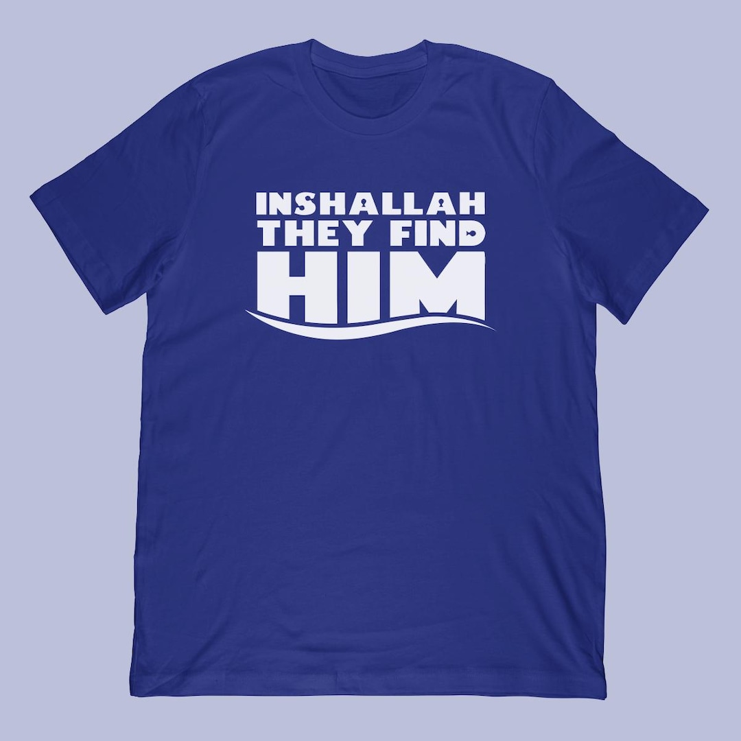 Inshallah They Find Him | Clown Fish Meme T-shirt - Etsy