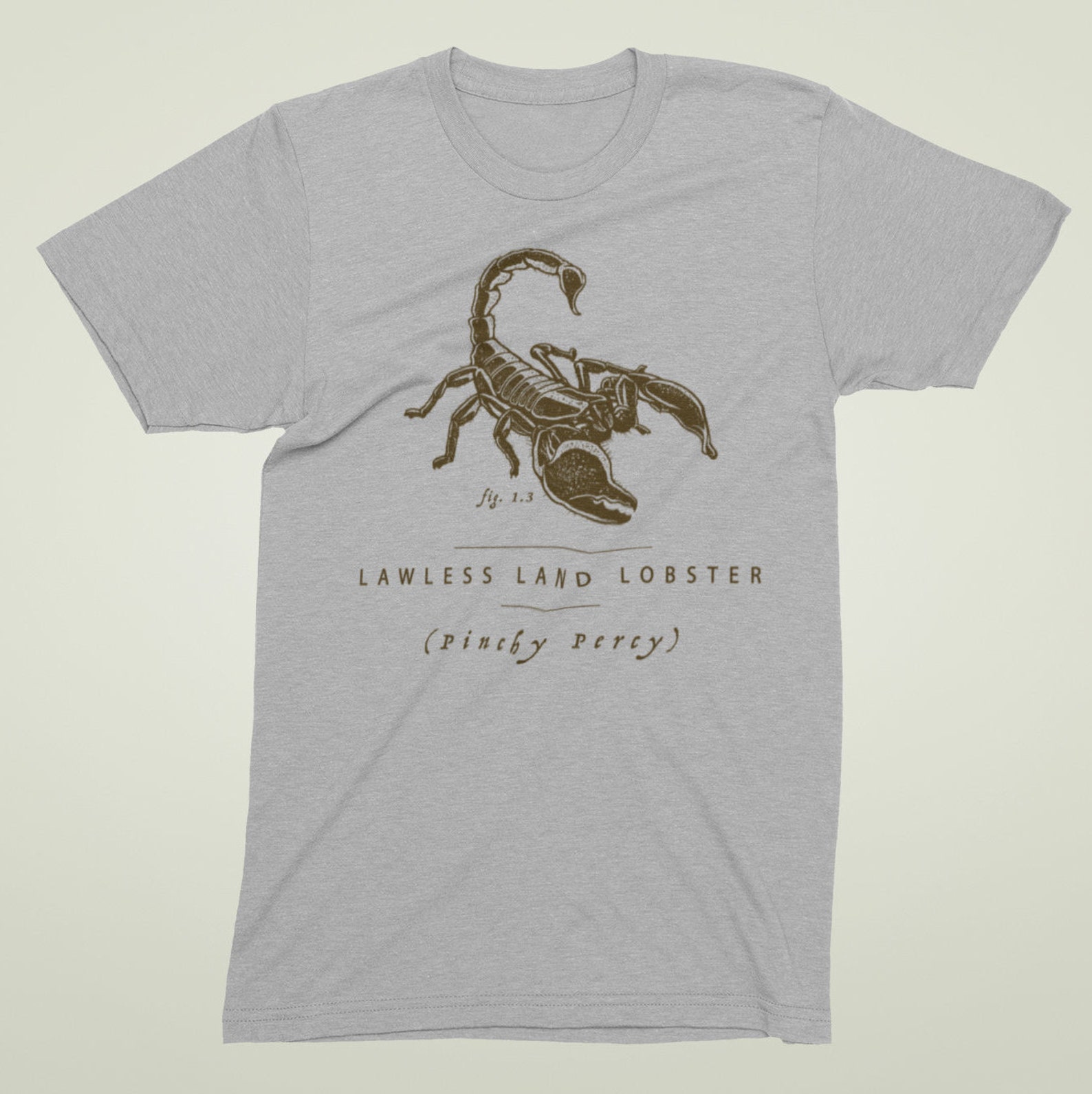 Scorpion T-shirt - AKA Lawless Land Lobster (pinchy Percy) Funny ...