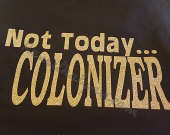 Not Today Colonizer Holographic Stickers - Etsy