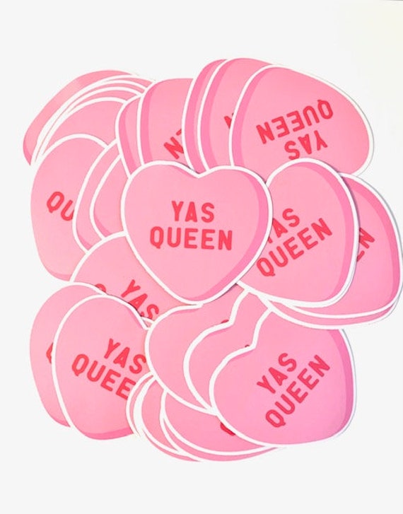 Yass Queen Sticker Heart Candy Sticker Valentine Sticker | Etsy