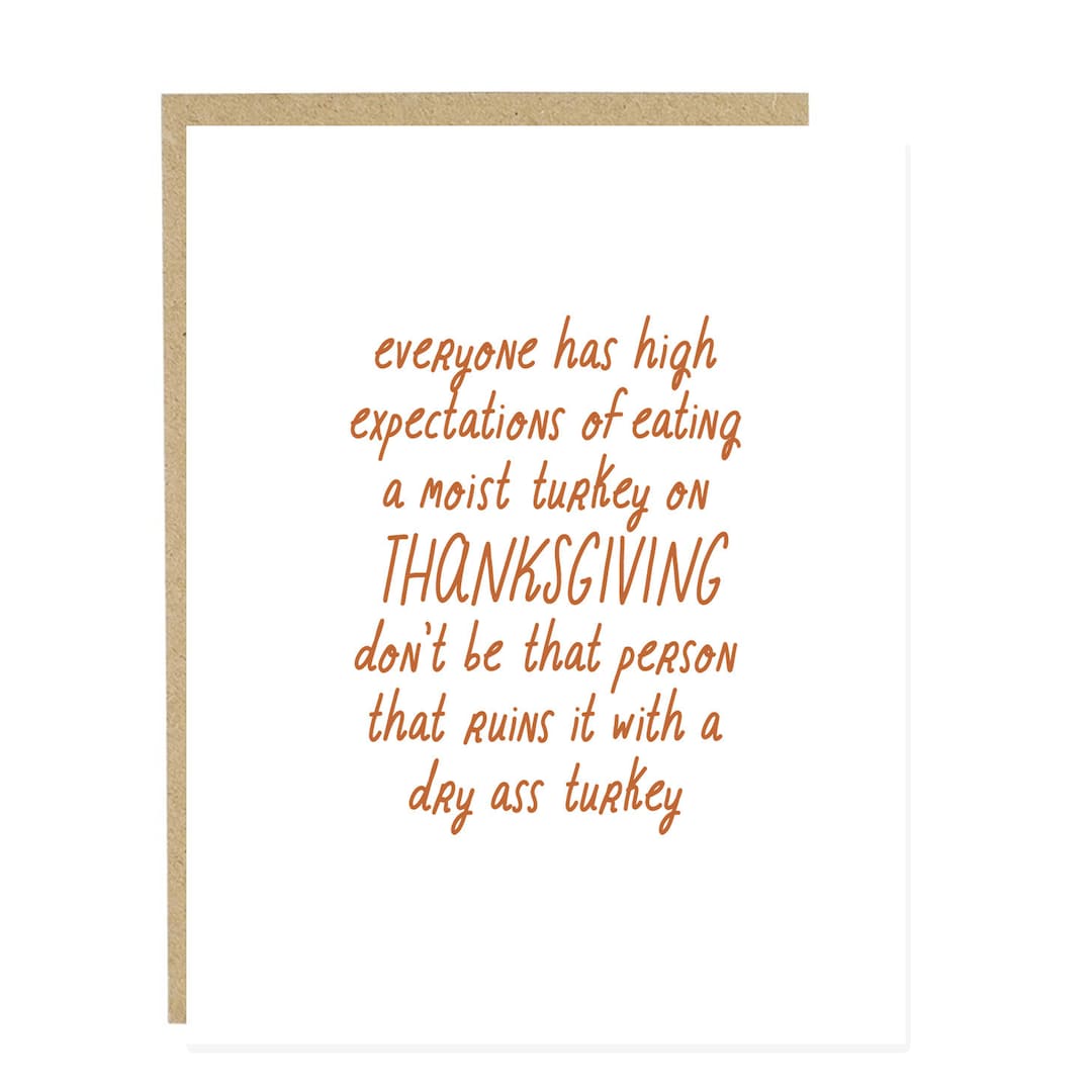 Funny Thanksgiving Card, Moist Turkey, Dry Turkey, Thanksgiving Meal ...