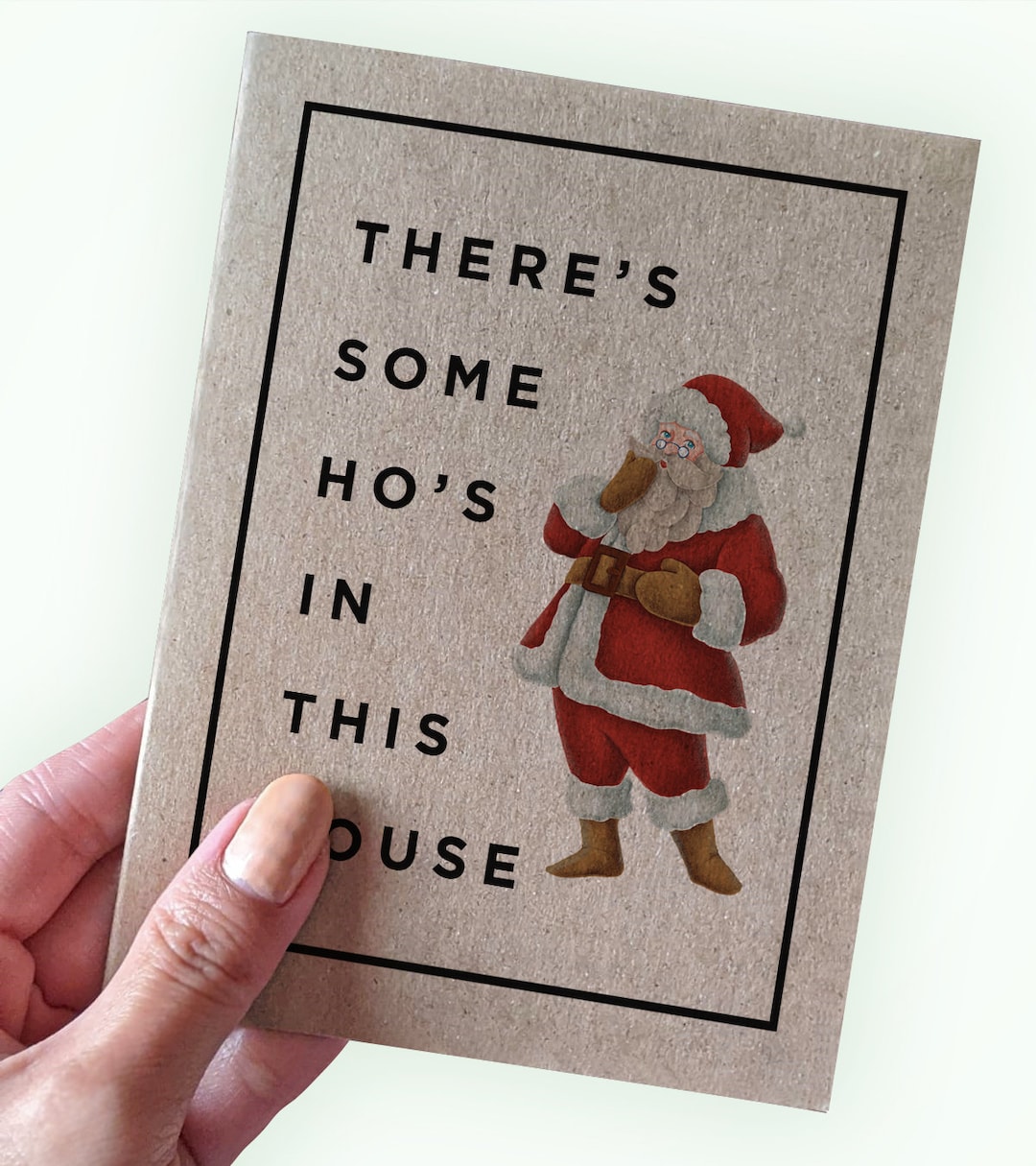 Funny Santa Holiday Card - There's Some Hos in This House - Kraft Card ...