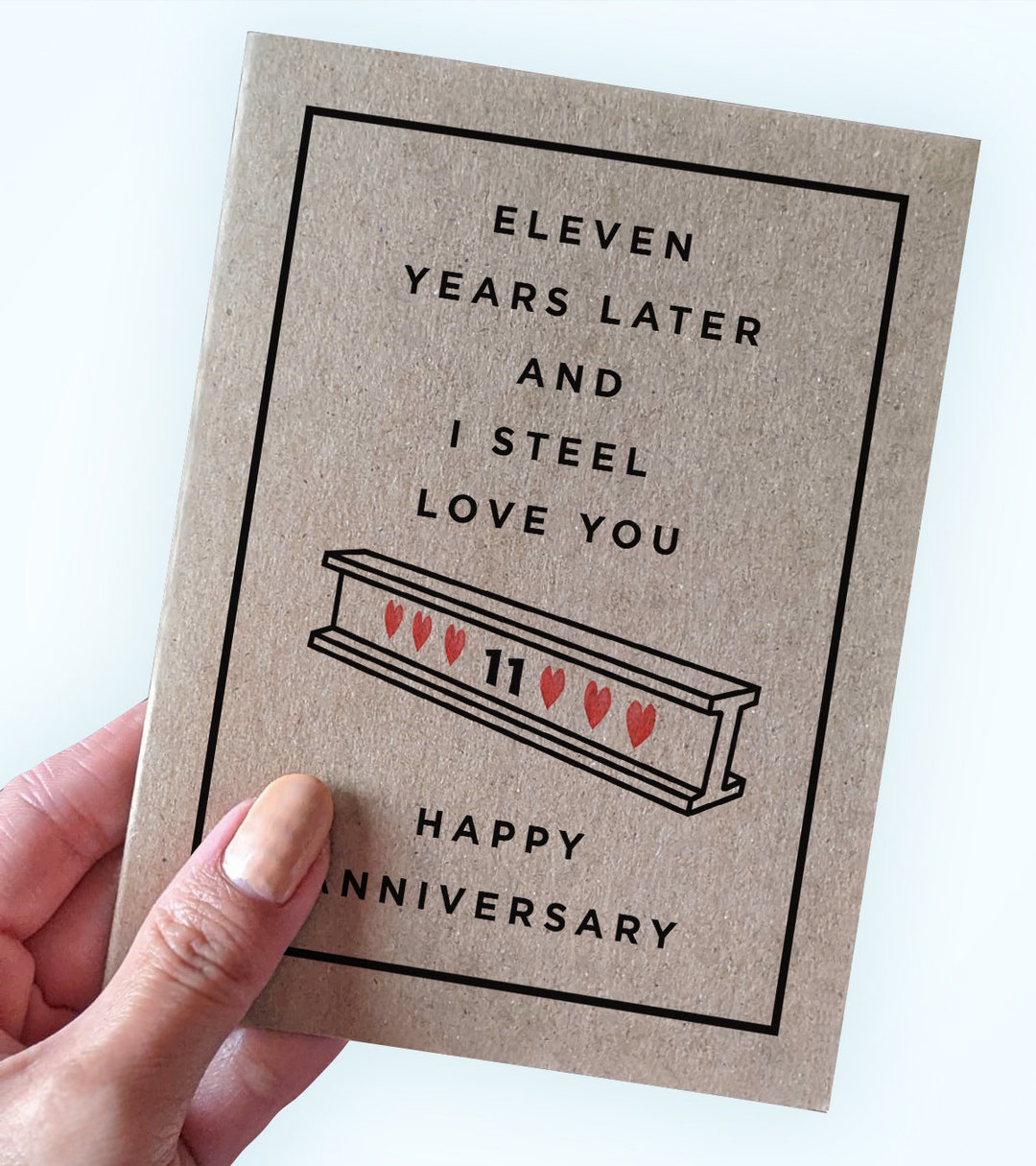 11 Year Anniversary Cards - Eleven Years Later and I Steel Love You ...