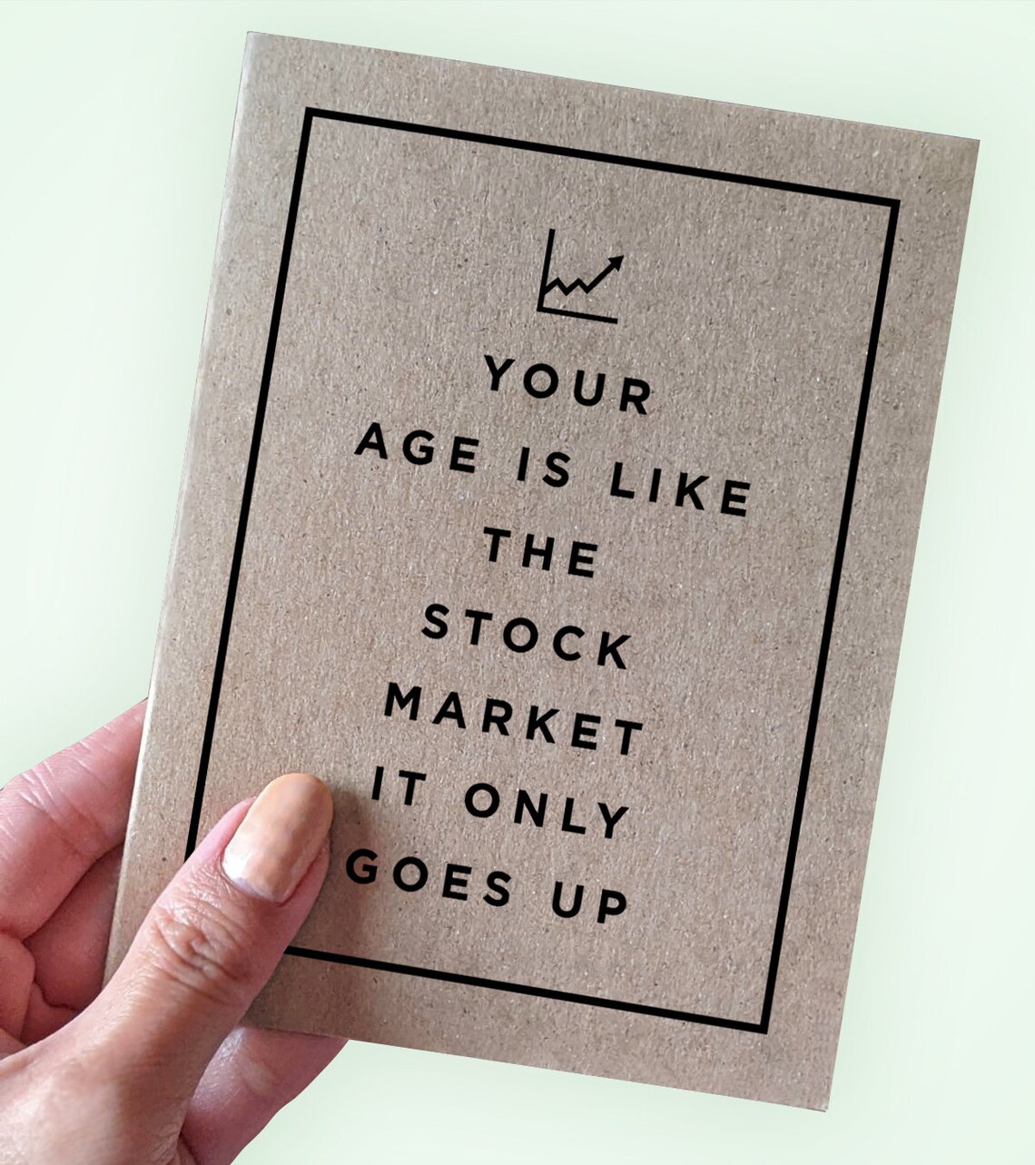 Stock Market Birthday Card - Stocks Only Go up Like Your Age - A2 ...