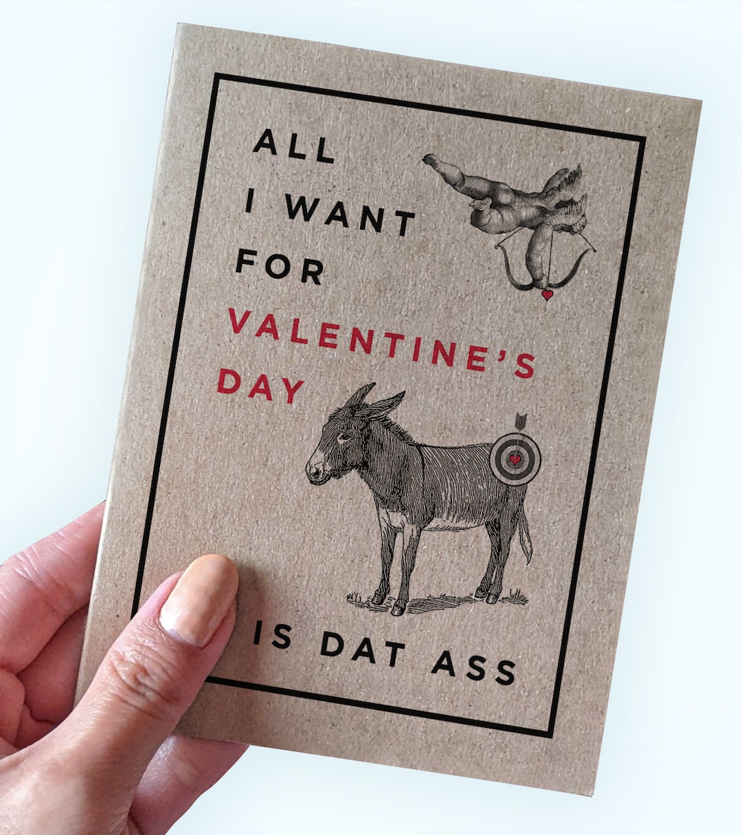 Dat Ass Valentines Card - All I Want for Valentine's Day is Dat Ass ...